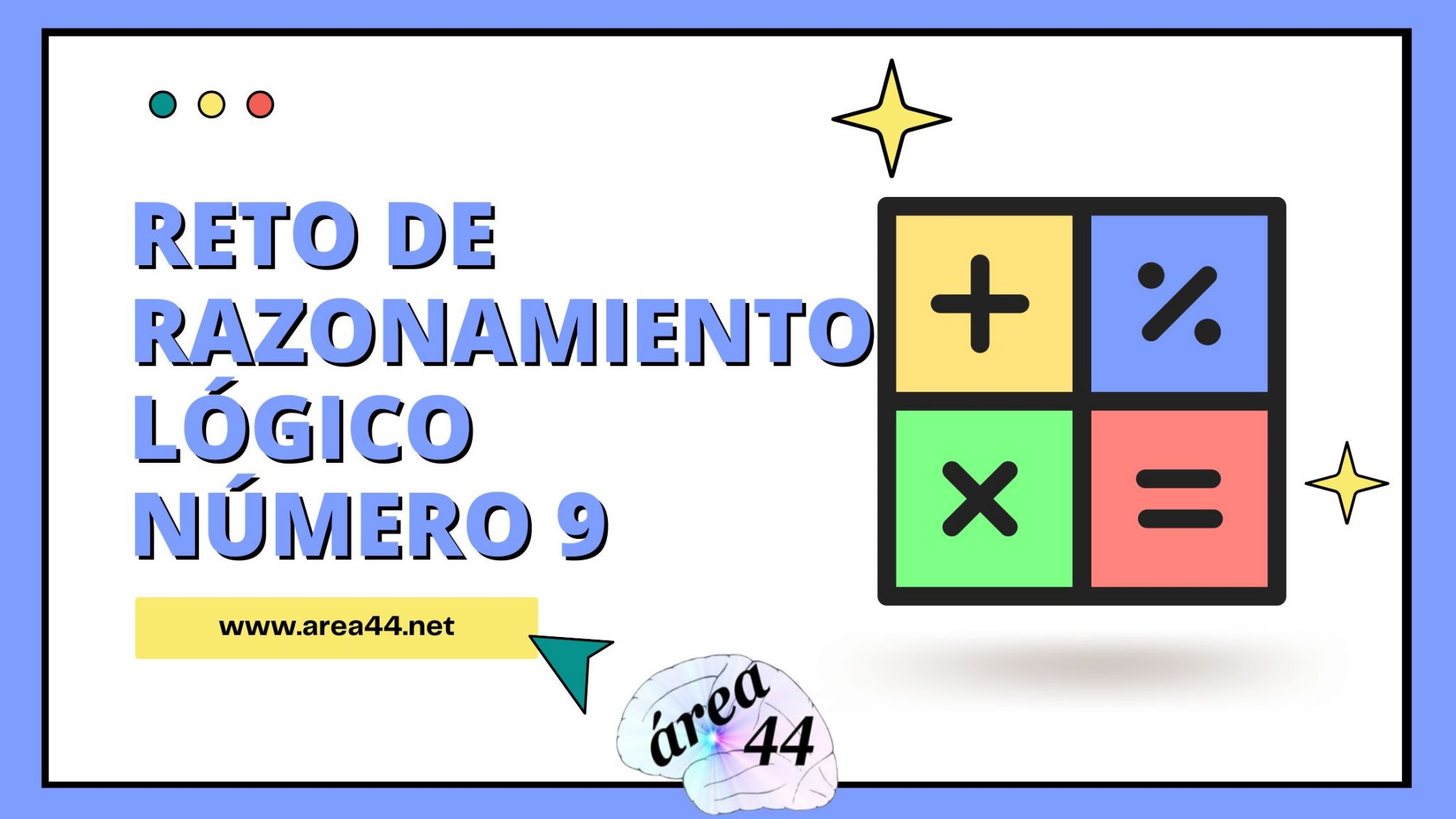 Reto Razonamiento Lógico - Área 44 Servicios Educativos